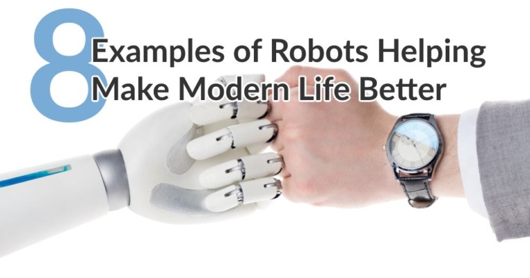 8 Examples of Robots Helping Make Modern Life Better - Sustainable Avenue